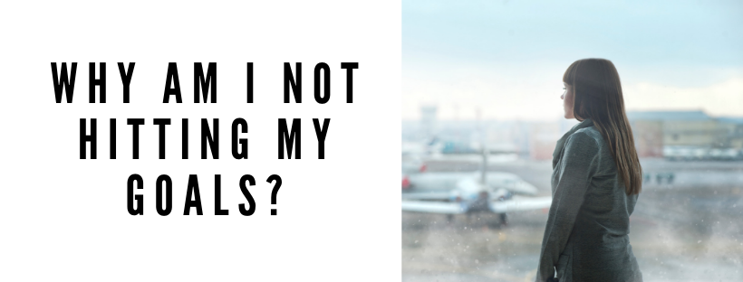 Why Am I Not Hitting My Goals? – Whole Lifestyle Momma